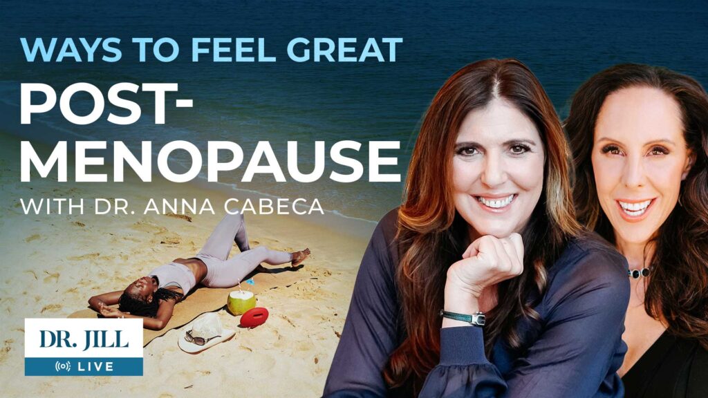 10: Dr. Jill talks to Dr. Anna Cabeca | Dr. Jill Carnahan, MD